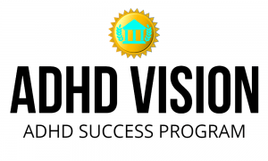 ADHD VISION - The Best ADHD Education Program & Success Training